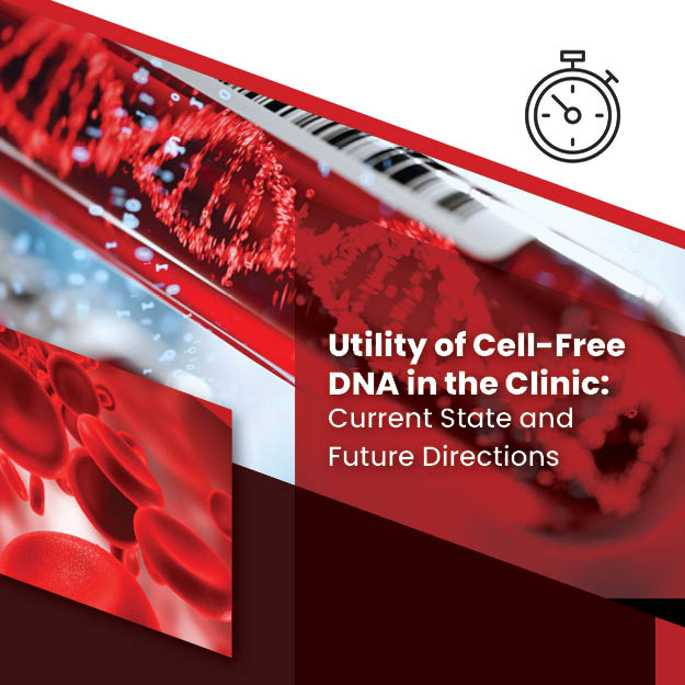 Molecular in a Minute: Early Detection of Transplant Rejection Using cfDNA